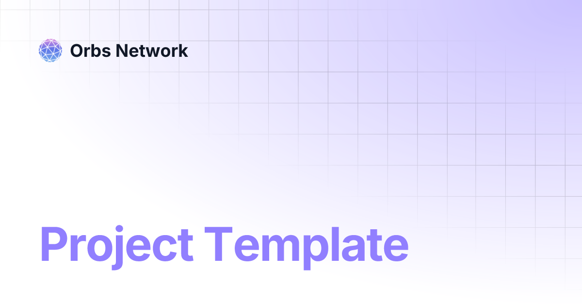 Project Template | Orbs Network